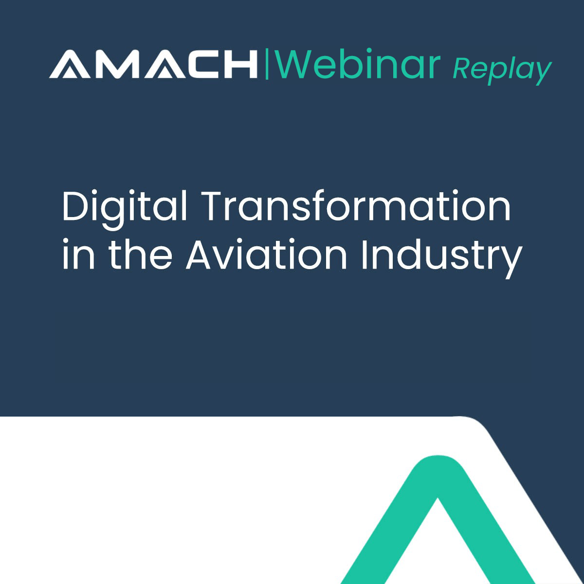 Digital Transformation in Aviation Webinar Replay - Amach