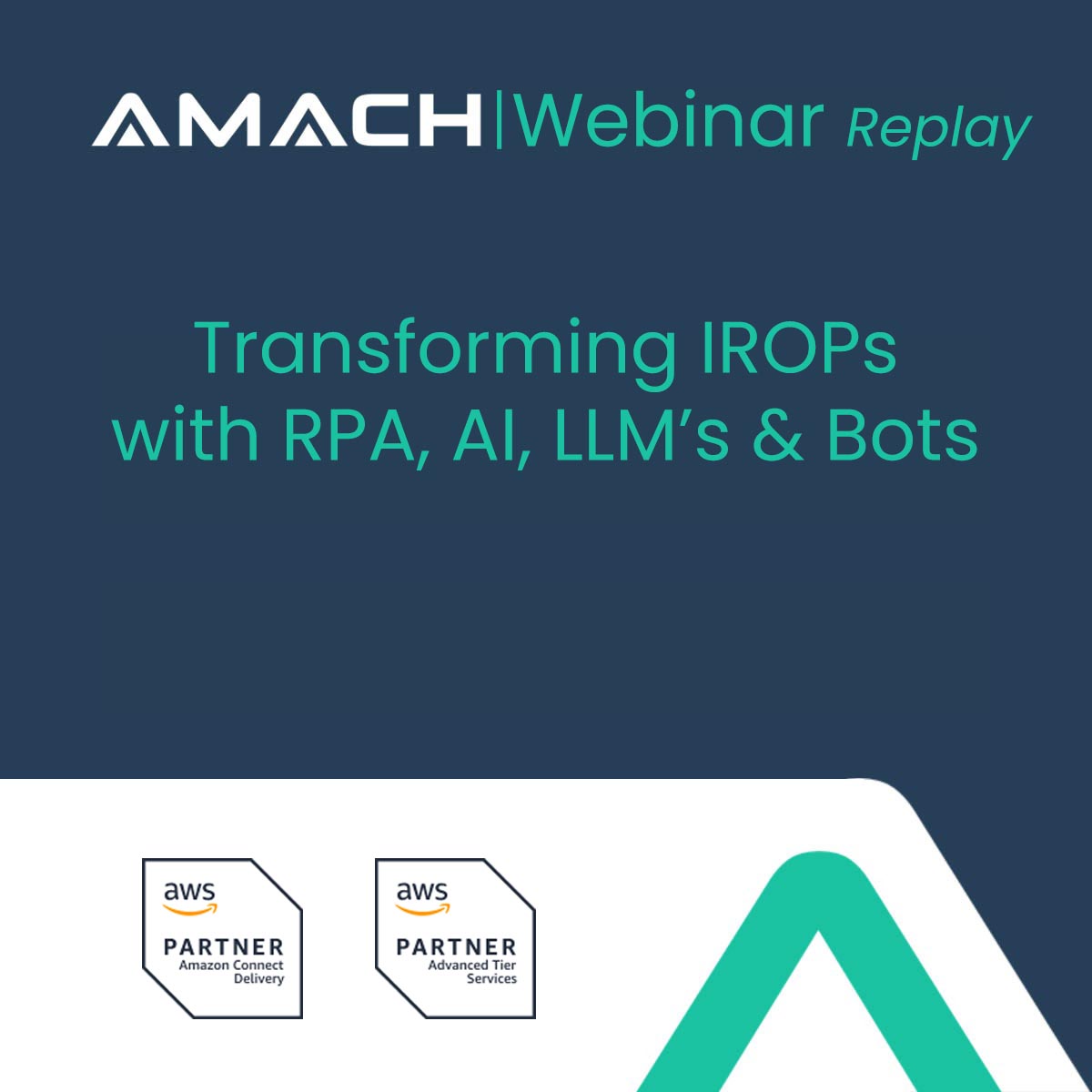 Transforming IROPs with RPA, AI, LLM’s & Bots - Amach